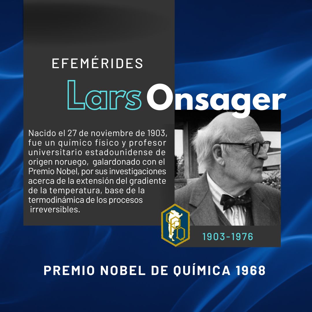 27 DE NOVIEMBRE: NACIMIENTO DE LARS ONSAGER - CONSEJO PROFESIONAL DE QUÍMICA DE LA PROVINCIA DE ...